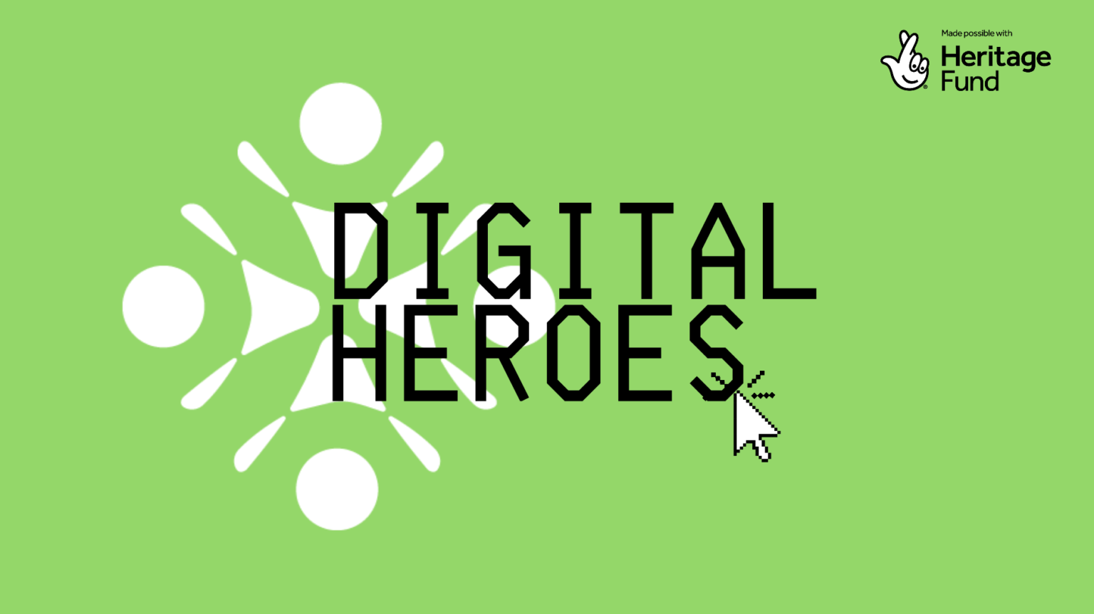Could you be a Digital Hero? (Round 2) - Heritage Network